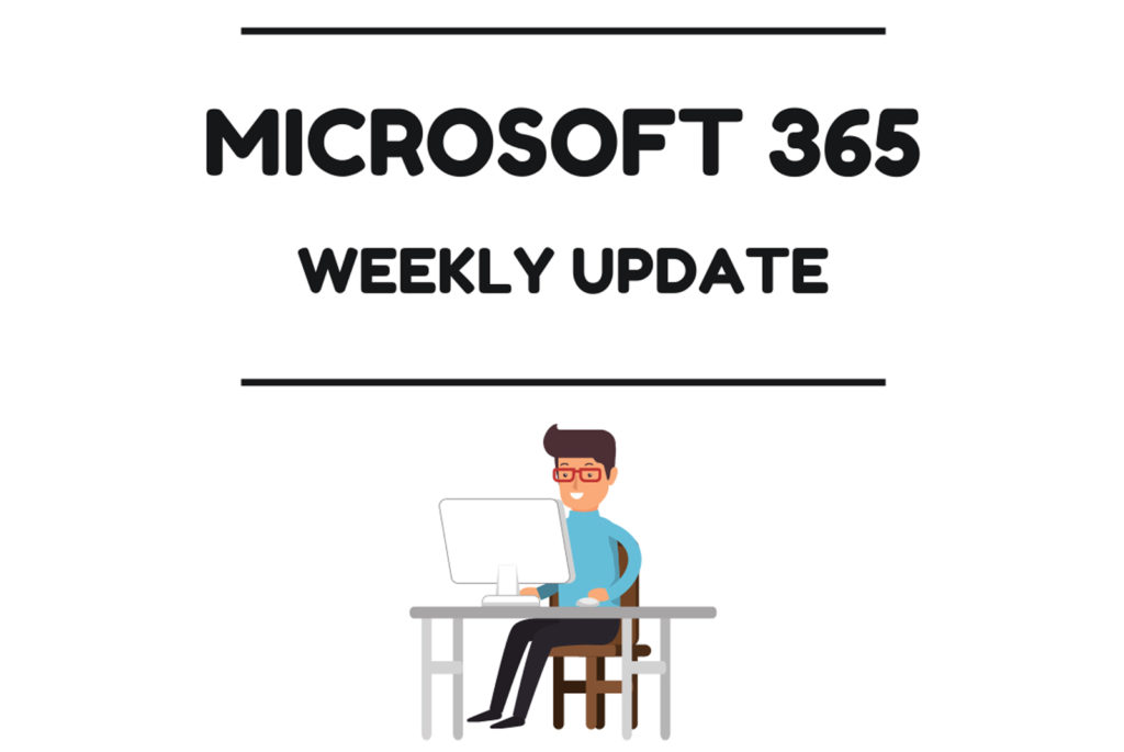 Microsoft Office 365 Updates Week Of 2021-12-27 - eSoftware Associates Inc